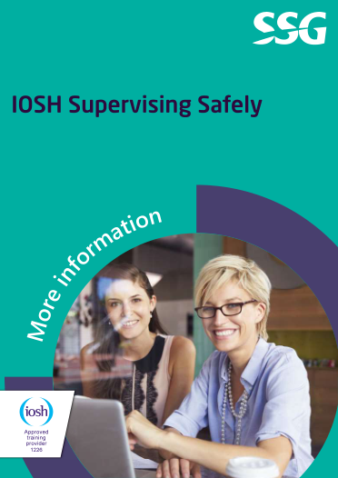 IOSH Supervising Safely - SSG Training & Consultancy